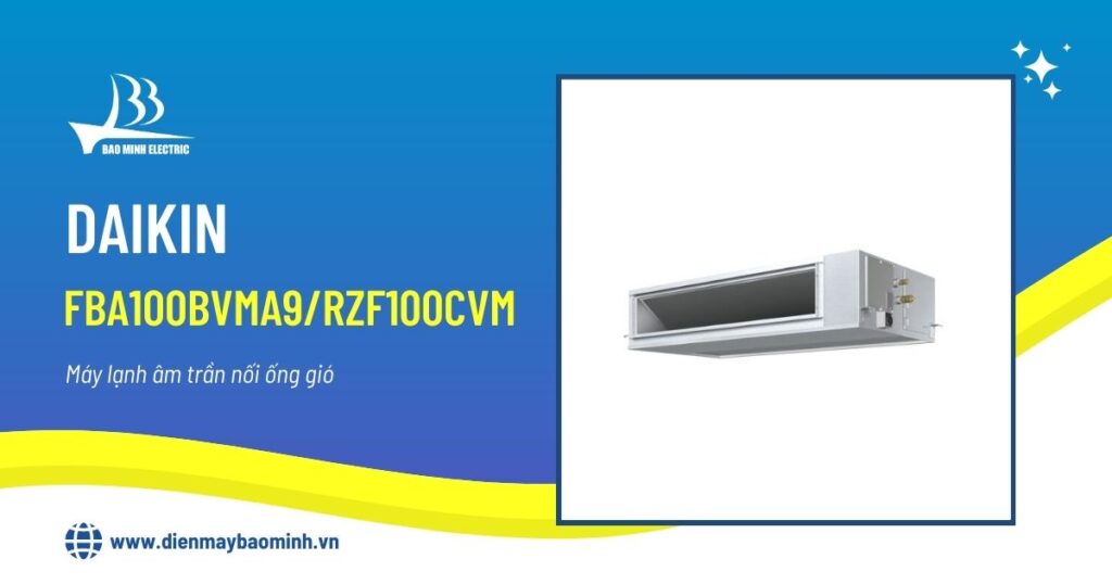 Điều hoà âm trần nối ống gió Daikin FBA100BVMA9/RZF100CVM - Điện Máy ...